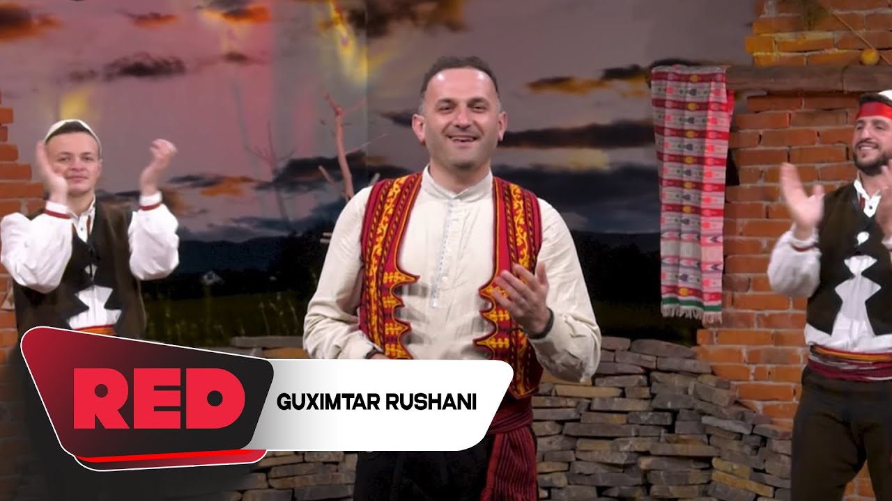 Guximtar Rushani - Bota zu e flasin & Gonxhe, Gonxhe - YouTube