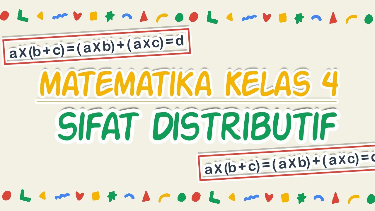 Matematika Kelas 4 Materi 3, Sifat Distributif - YouTube
