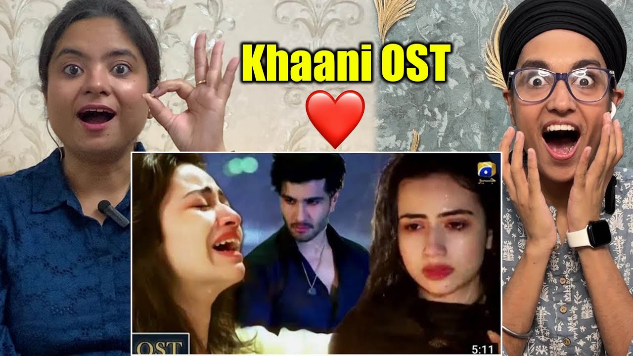 Indian Reaction to Khaani OST | EMOTIONAL | Feroze Khan | Sana Javed ...