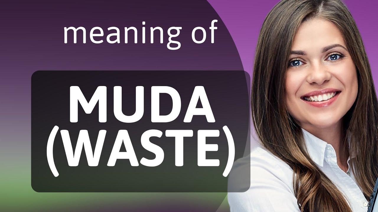 Understanding "Muda": A Guide to Waste in Language - YouTube