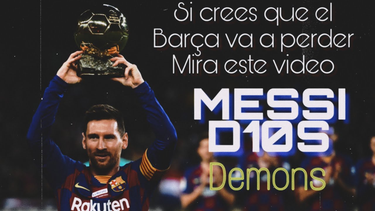MESSI El D10S del futbol Demons - YouTube