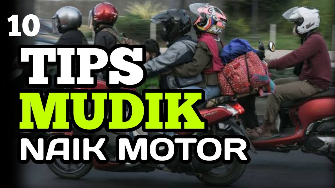 10 TIPS MUDIK NAIK MOTOR - YouTube