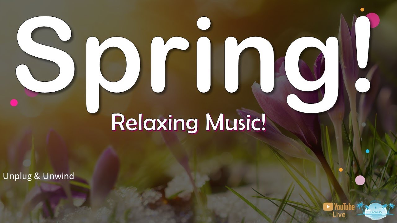 Spring • Beautiful Relaxing Music || Piano & Guitar Sounds || Soothing ...