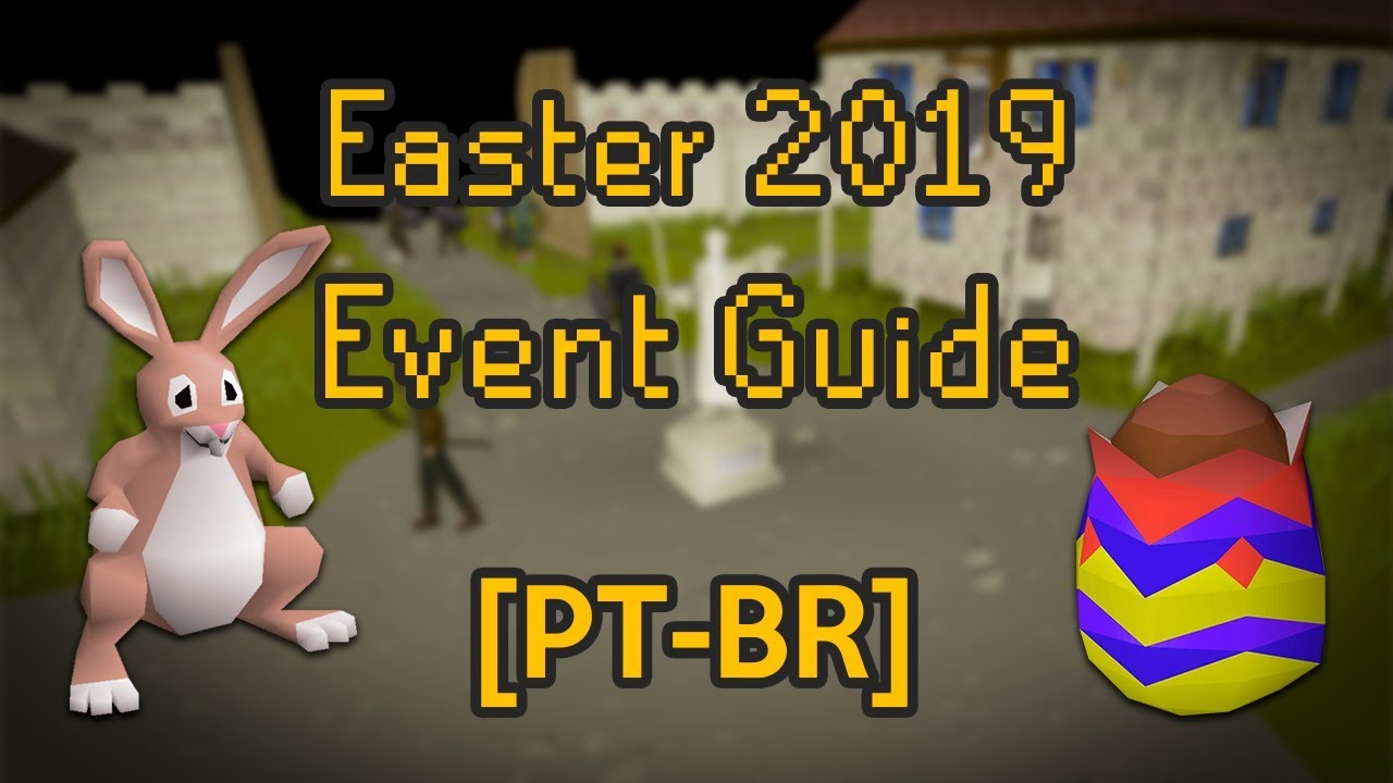 [OSRS] Easter 2019 Event Guide [PT-BR] - YouTube