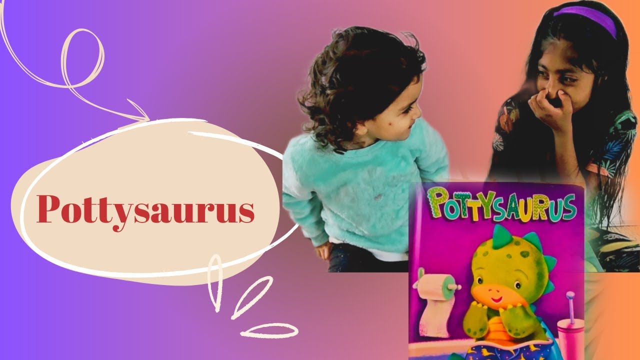 Pottysaurus | Potty Training Book | Read Aloud | Educational Video ...