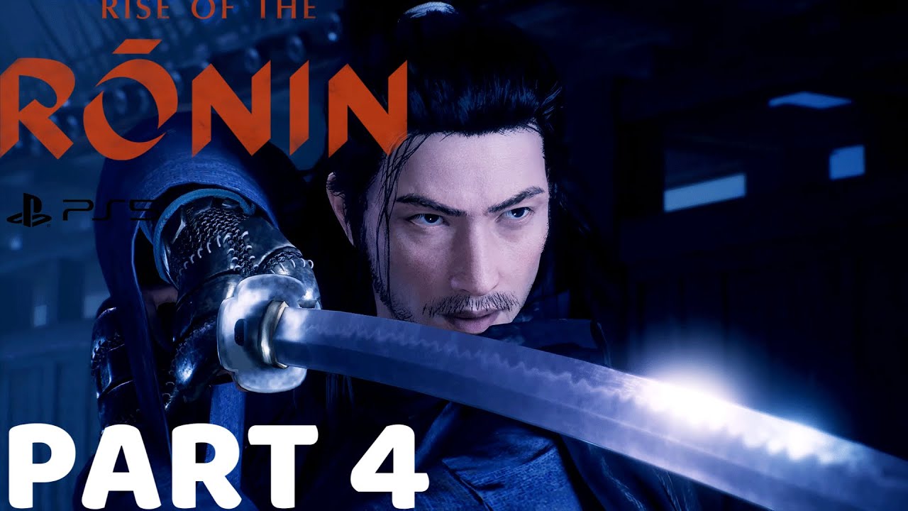 RISE OF THE RONIN Gameplay Walkthrough Part 4 [4K 60FPS PS5] - No Commentary (FULL GAME) - YouTube