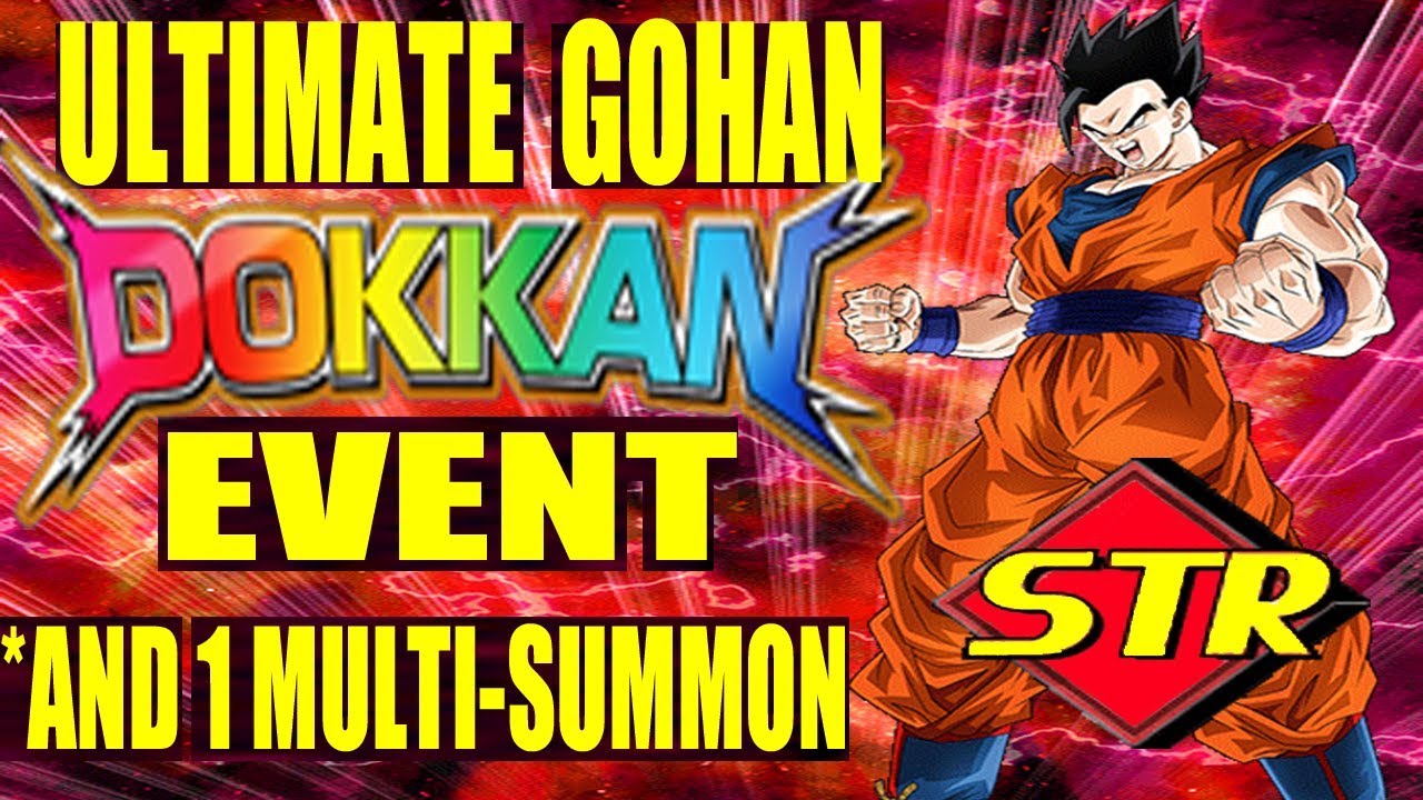 STR Ultimate Gohan Dokkan Event & Multi Summon ♦ I Swear I'm Not Bad At ...
