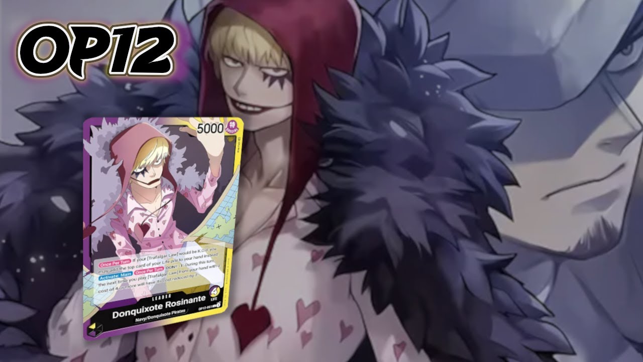 PY DONQUIXOTE ROSINANTE OP12 DECK PROFILE & GAMEPLAY | ONE PIECE CARD ...