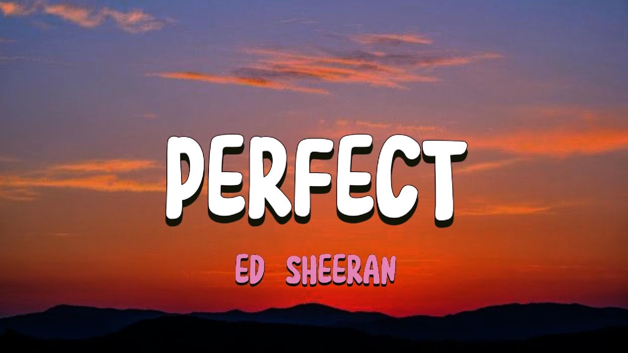 Ed Sheeran - Perfect (Lyrical Video) - YouTube