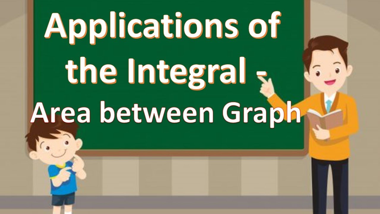 Applications of the integral - Area between Graph - YouTube