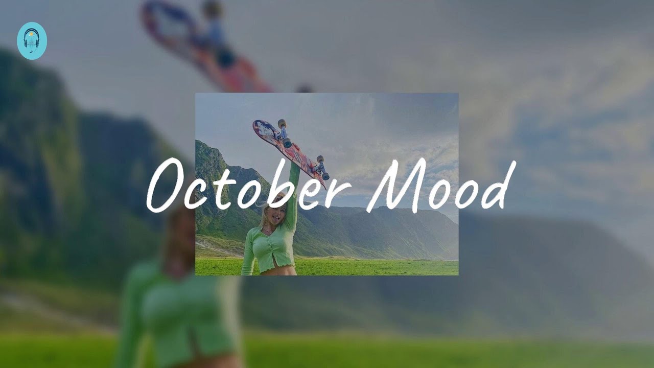 October Mood - Viral hits playlist - YouTube