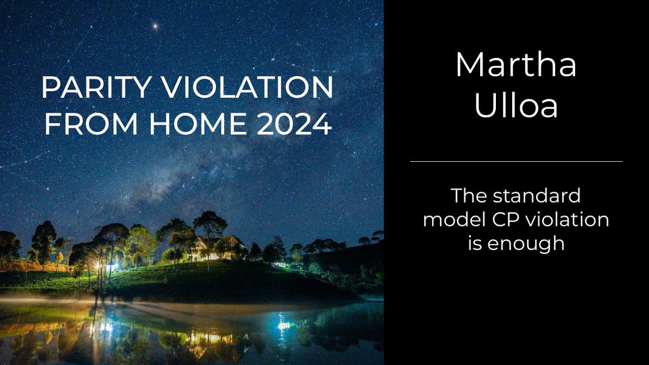 Martha Ulloa - The standard model CP violation is enough - YouTube