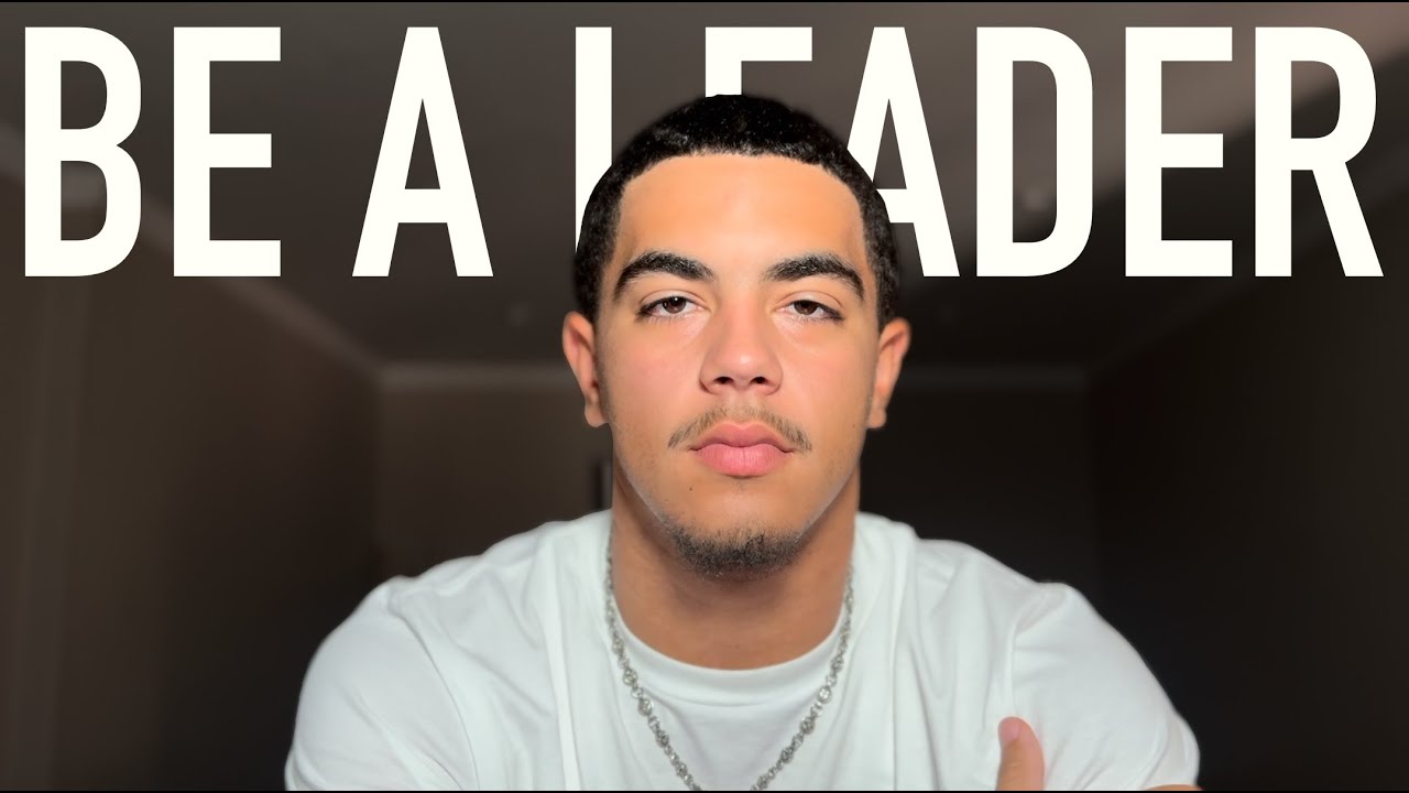 part of being A MAN is being A LEADER - YouTube