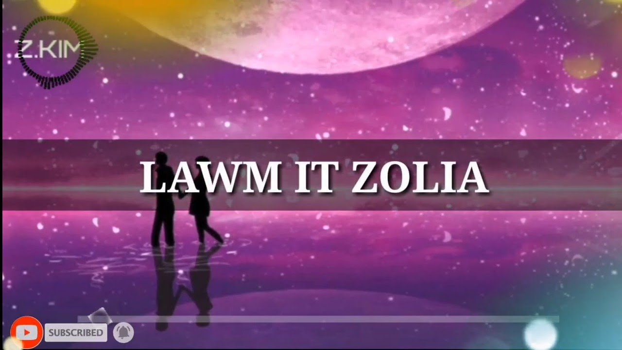 ZOMI SONG (LAWM IT ZOLIA )Zawl Tuang - With lyrics - YouTube
