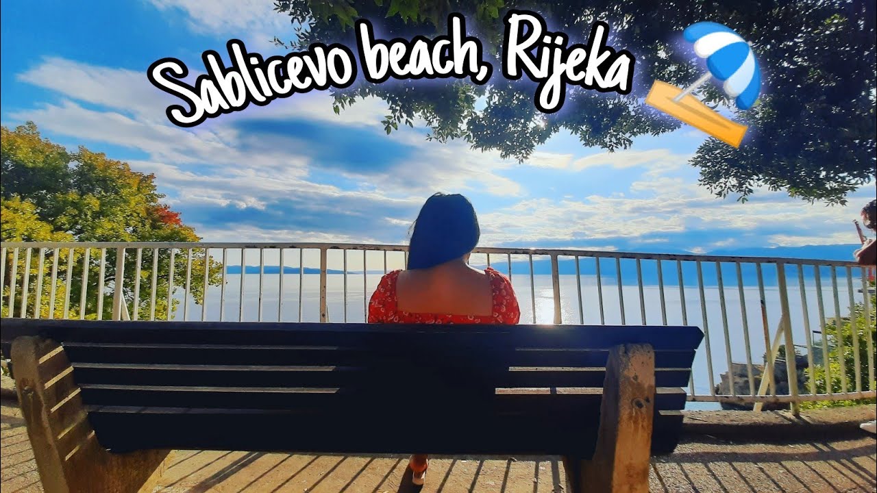 Sablicevo beach, Rijeka ⛵ ⛱️ [First time in our life]😊 Hrvatska 🇭🇷 ...