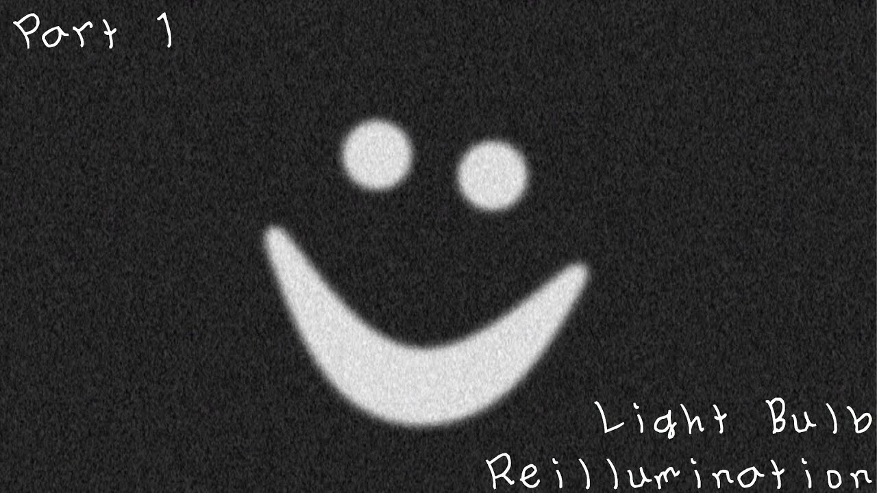 ROBLOX | Light Bulb: Reillumination: Chapter 1 & 2 | Part 1 - YouTube