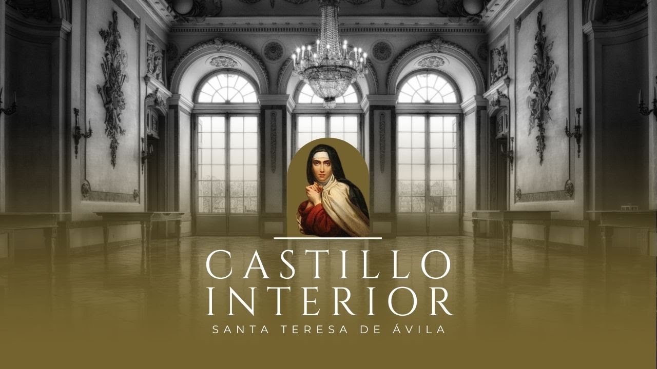 Castillo Interior- Serie sobre las Moradas de Santa Teresa - YouTube