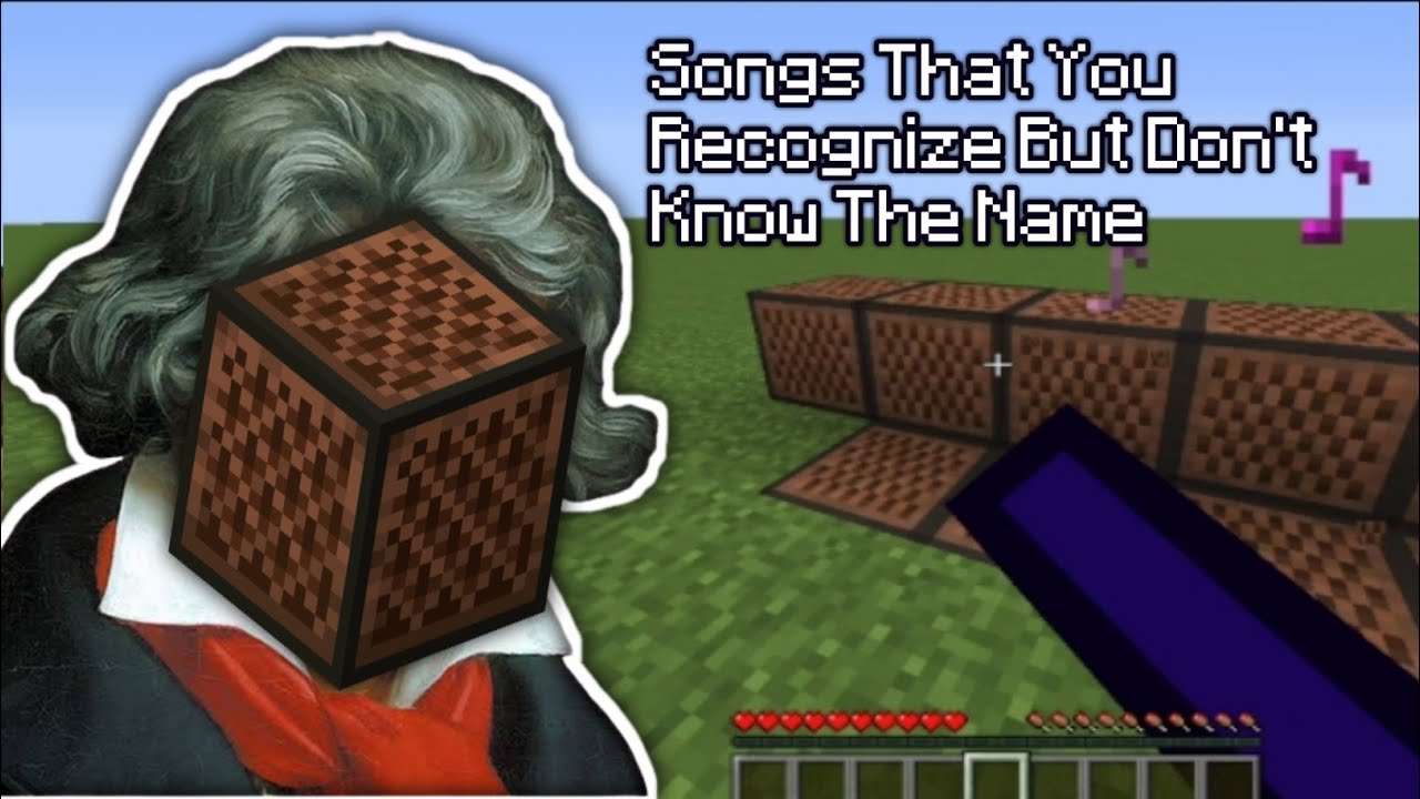Songs That You Recognize But Don't Know The Name | Minecraft Noteblocks ...