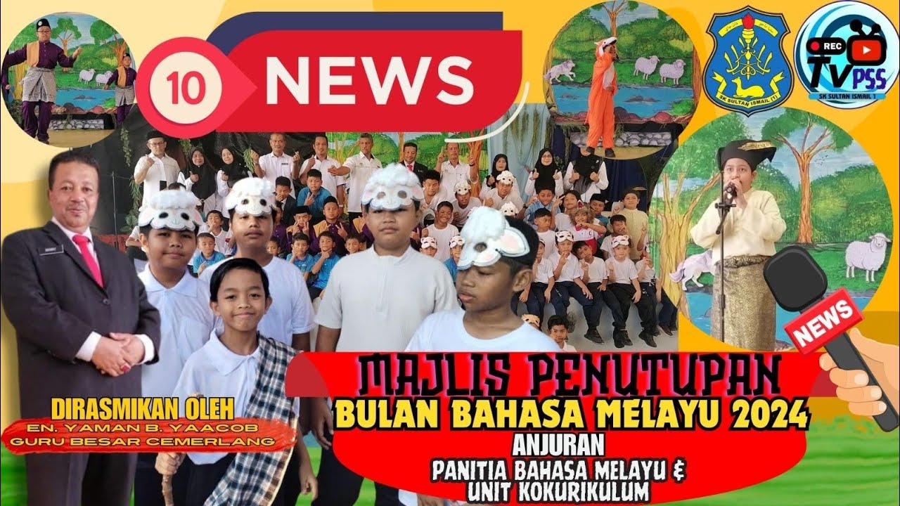 TV PSS SK SULTAN ISMAIL (1) | EPISOD 10 | MAJLIS PENUTUPAN BULAN BAHASA MELAYU 2024 - YouTube