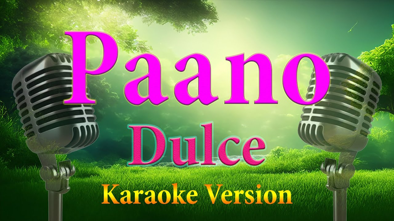 Paano Dulce Karaoke Lyrics - YouTube