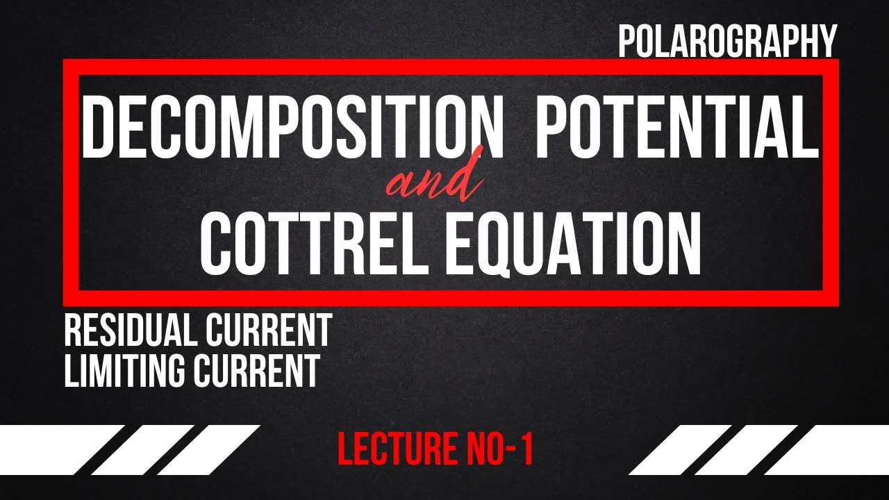 Decomposition Potential | Residual current | Limiting Current | Ilkovic ...