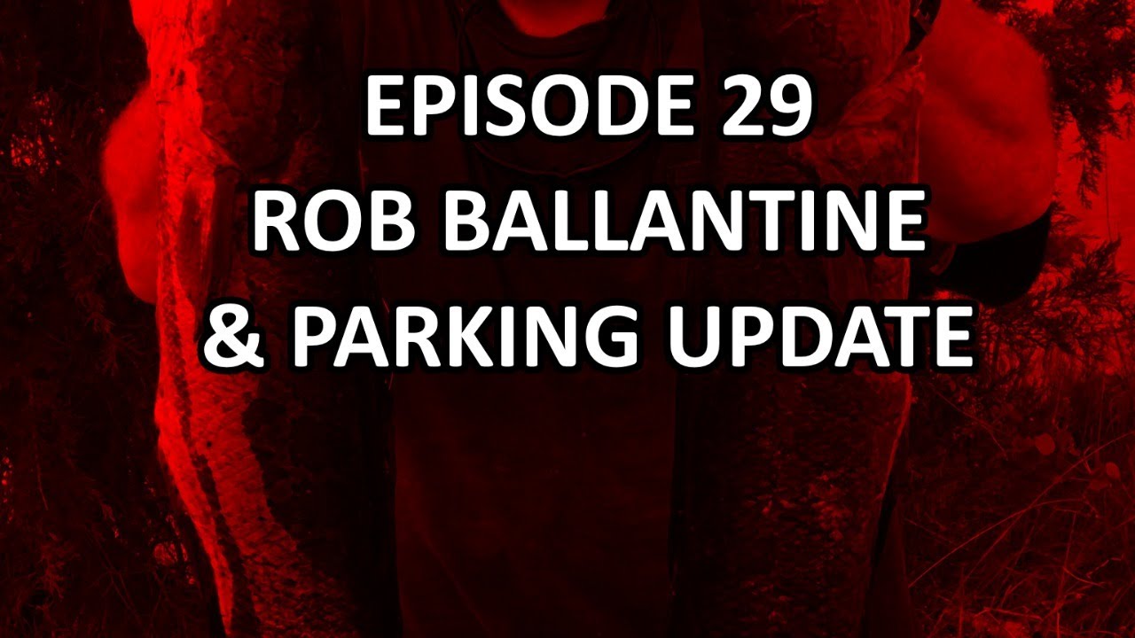 Episode 29 - Rob Ballantine & Parking Update - YouTube