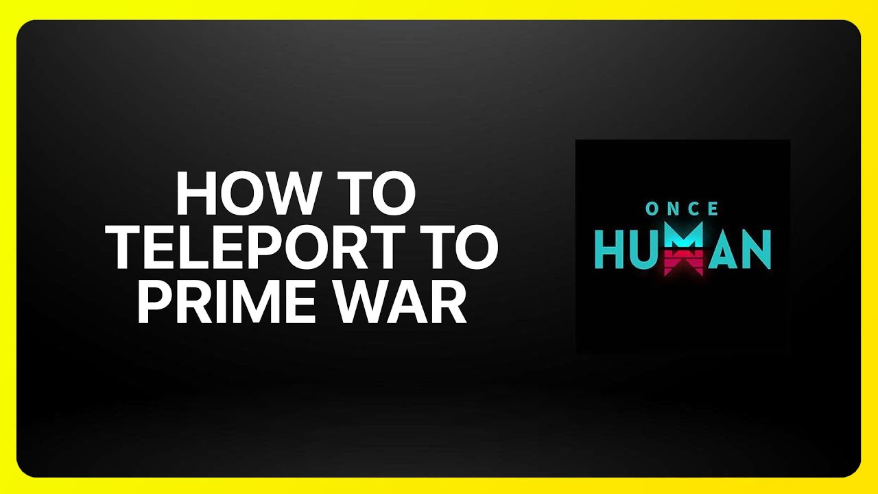 How To Teleport to Prime War in Once Human Tutorial - YouTube