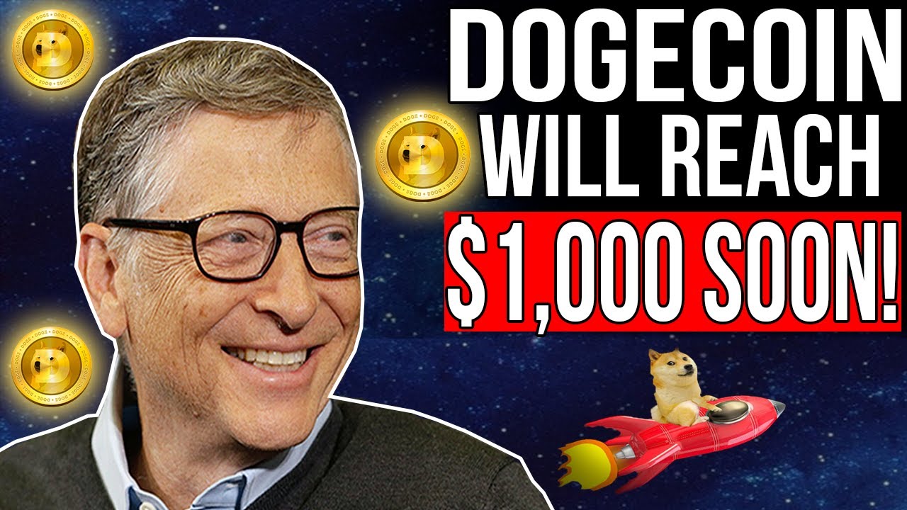 DOGECOIN Breakout Confirmed! $1,000 Predict By Bill Gates? Dogecoin ...