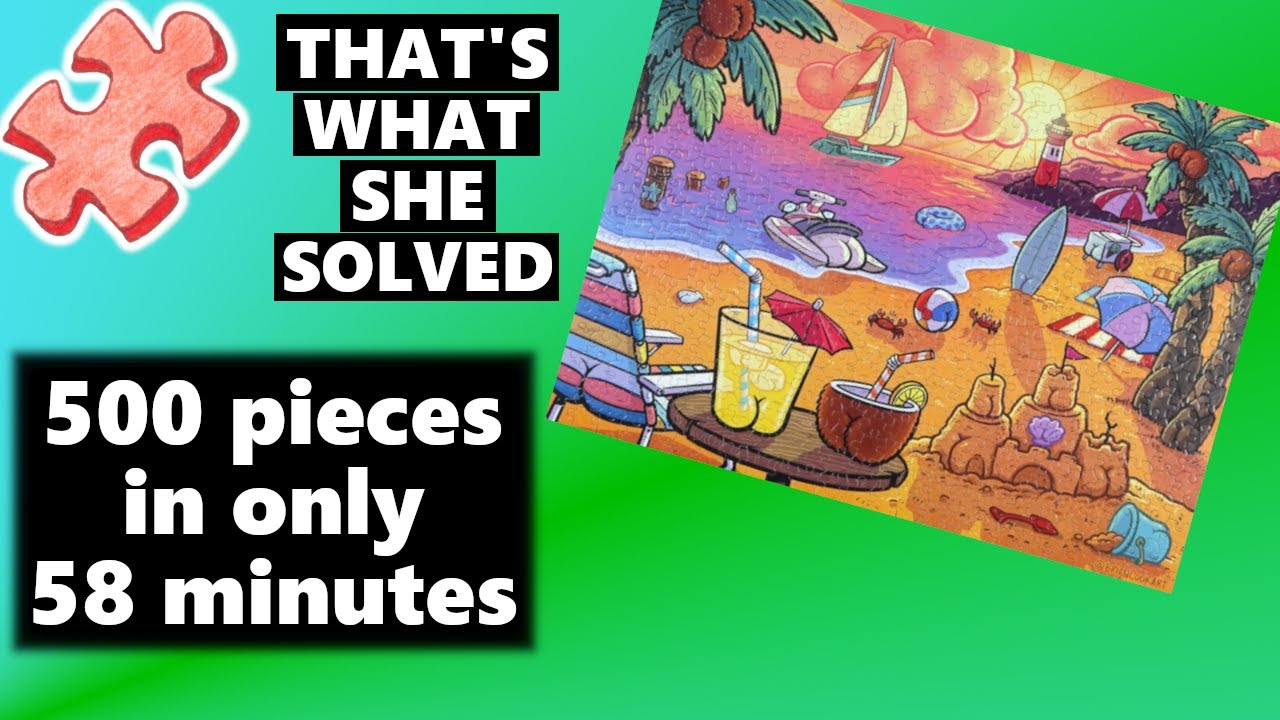 Speed Puzzling - 500 pieces - Butts on Things Beach jigsaw puzzle - YouTube