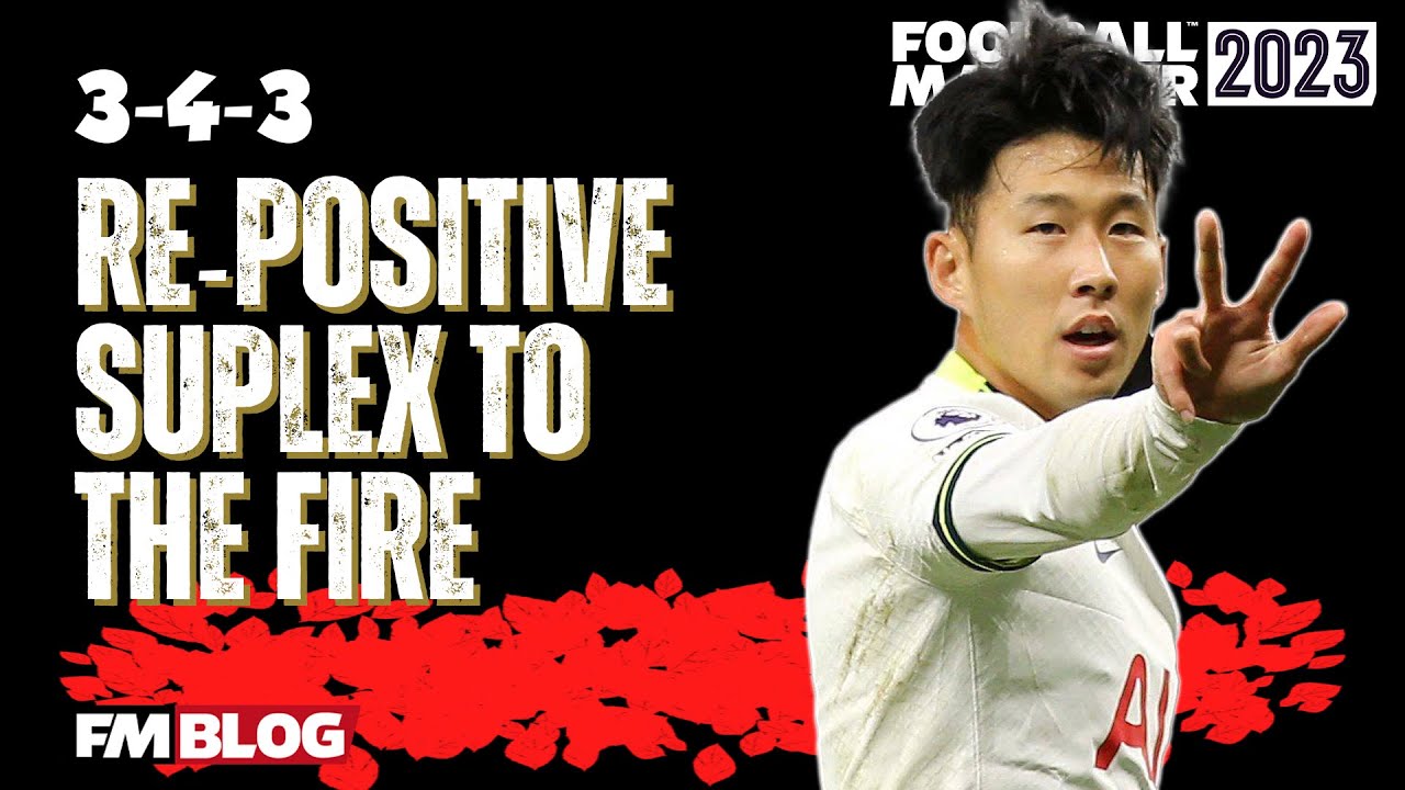 343 Re-Positive Suplex To The Fire! | Tactics Talk | FM23 - YouTube