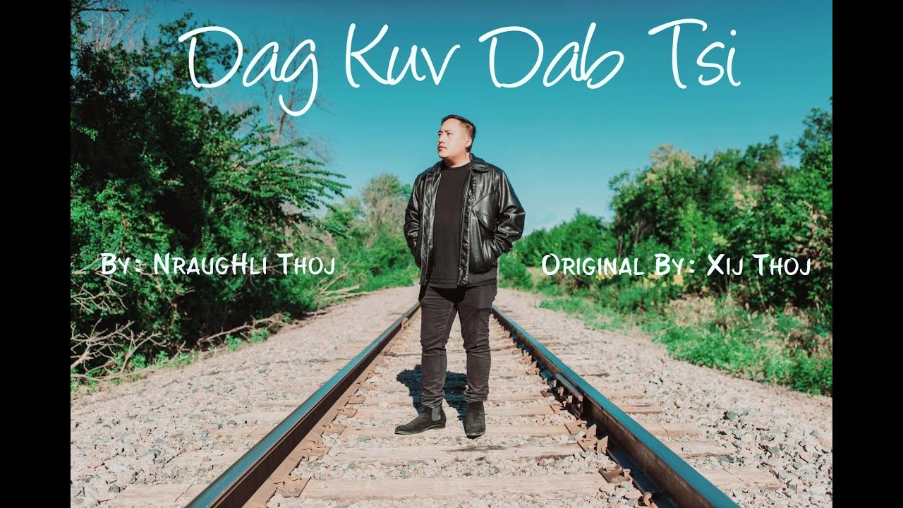 Dag Kuv Dab Tsis (Official Audio Cover) Nraug Hli - YouTube