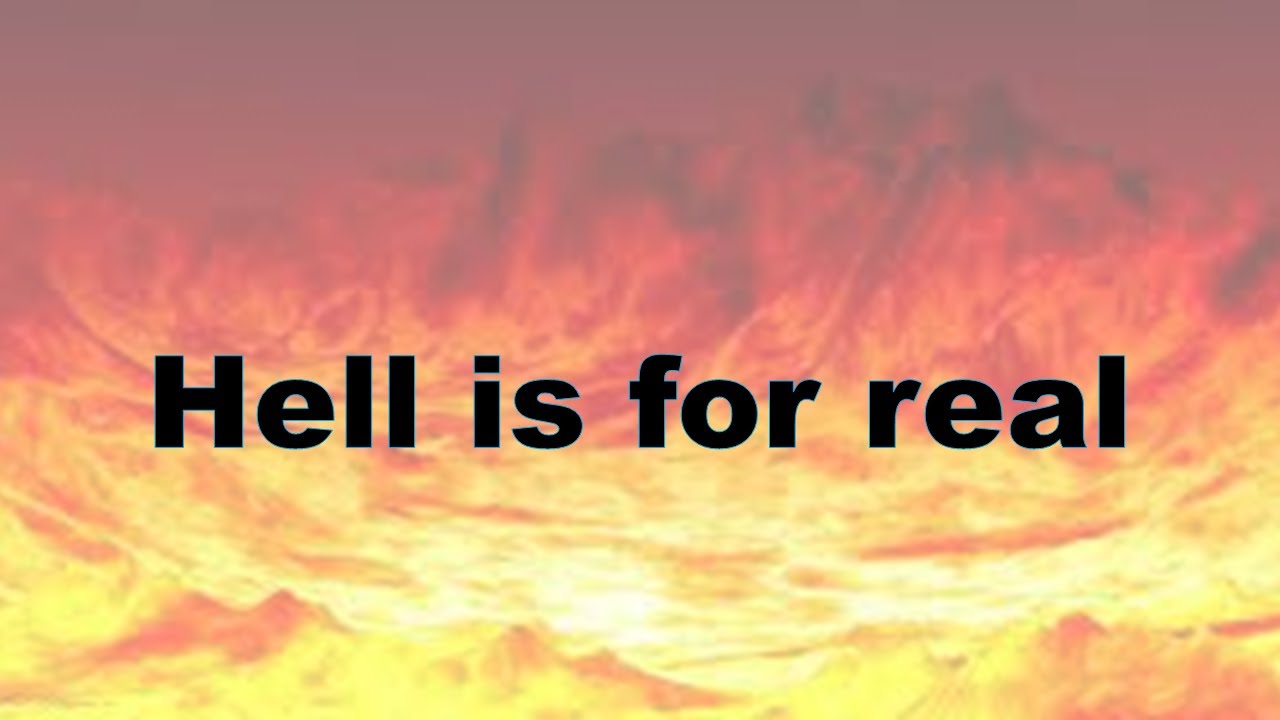 Hell is for real - YouTube