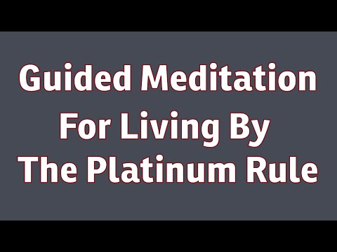 Platinum Rule Guided Meditation - YouTube