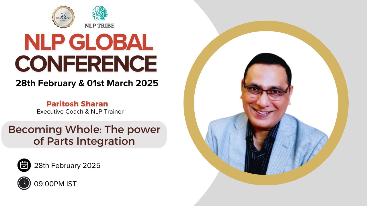 Becoming Whole: The Power of Parts Integration | Paritosh Sharan | NLP ...