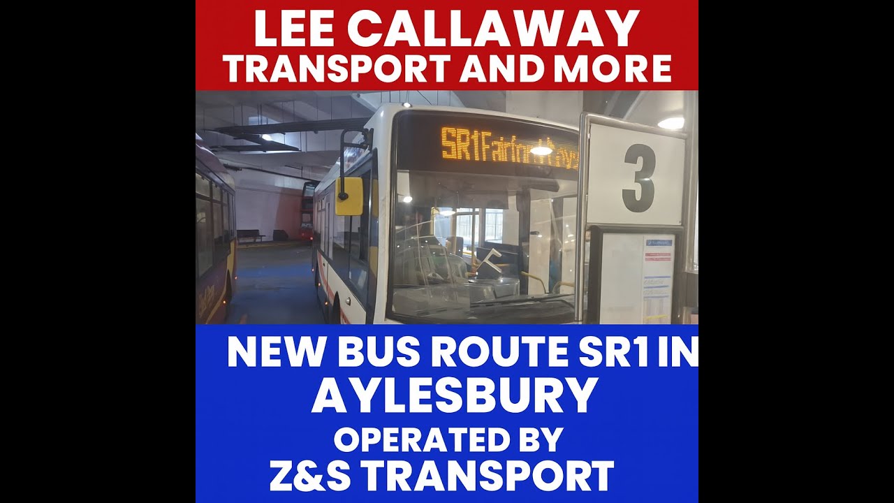 New Bus Route SR1 in Aylesbury | Z&S Transport - YouTube