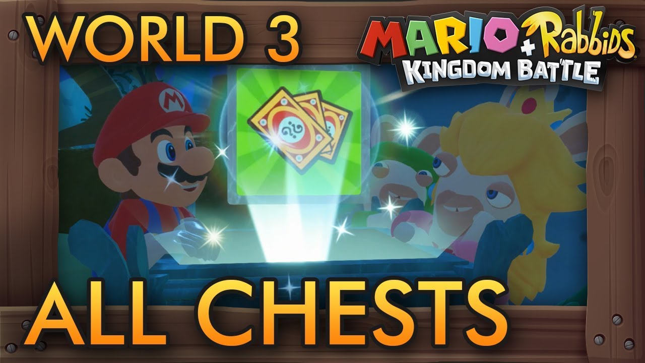 Mario + Rabbids Kingdom Battle - All Chest Locations (World 3) - YouTube