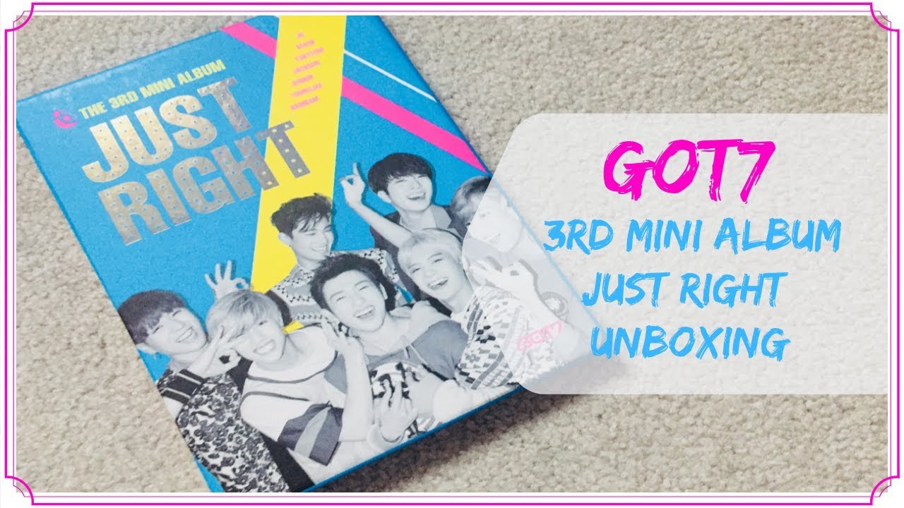 Unboxing GOT7 - Just Right ☆ - YouTube