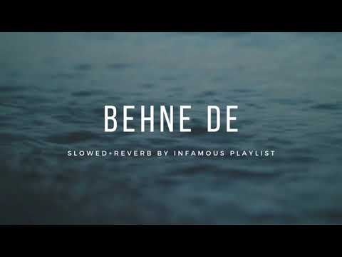Behne De [Slowed+Reverb] - Aishwarya Rai | Infamous Playlist