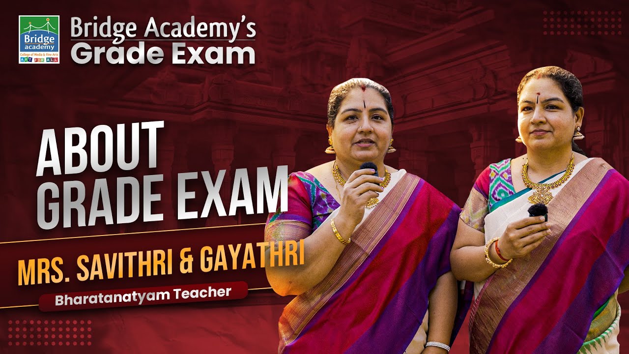 Bridge Academy Grade Exams | Mrs. Savithri Vijayakumar & Gayathri ...