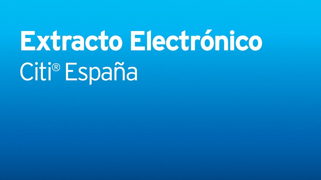 Citi España -- Extracto electrónico - YouTube
