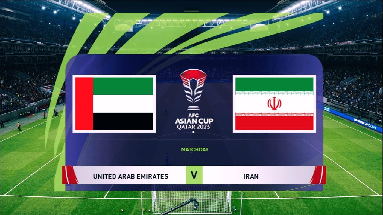 United Arab Emirates VS Iran | AFC ASIAN CUP QATAR 2023™ | GROUP B ...