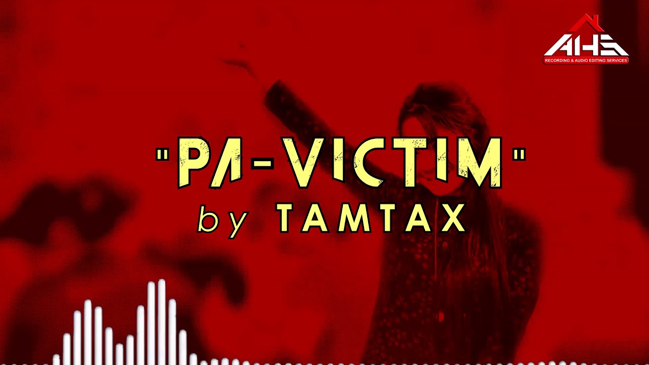 PA-VICTIM 𝘣𝘺 𝗧𝗮𝗺𝘁𝗮𝘅 (Official Lyrics 𝖵𝗂𝖽𝖾𝗈) - YouTube