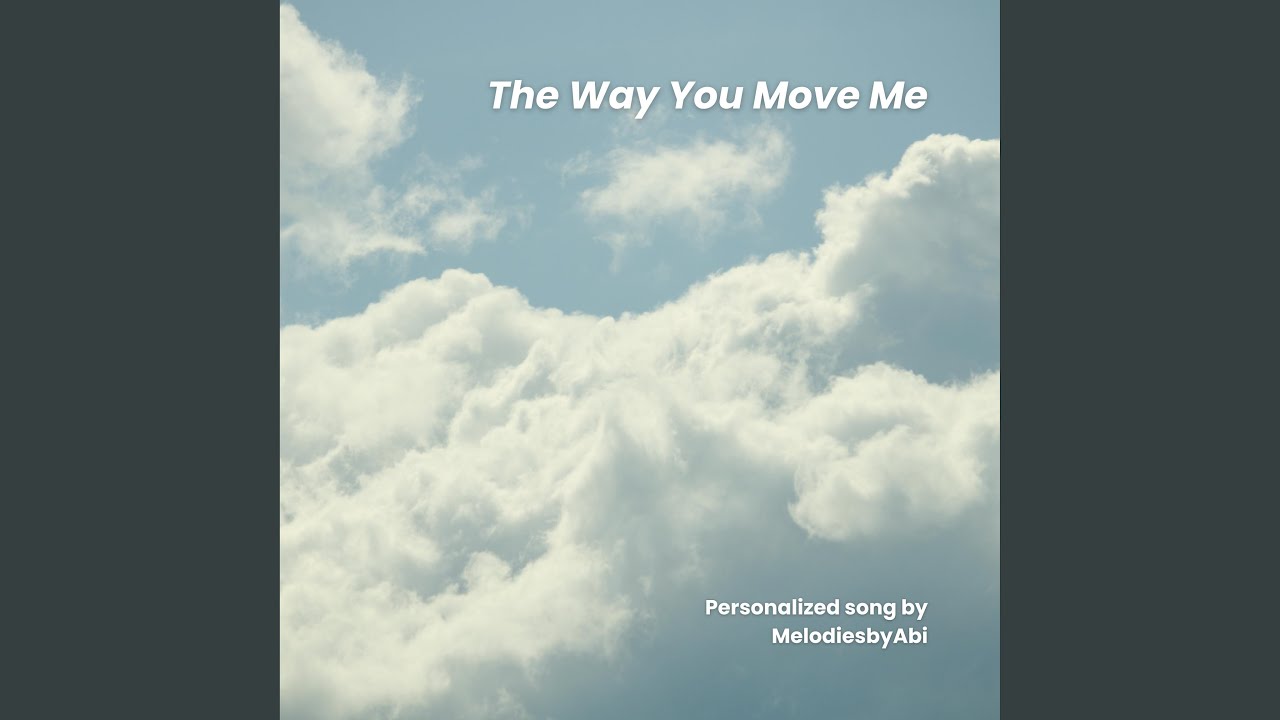 The Way You Move Me (Remastered) - YouTube