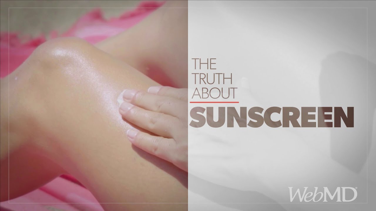 The Truth About Sunscreen | WebMD - YouTube