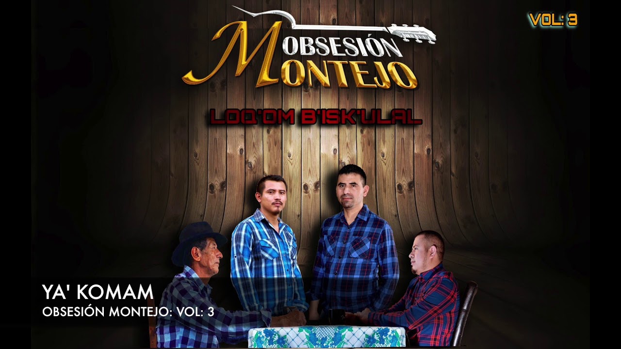 OBSESIÓN MONTEJO - Ya' Komam (Vol.3) - YouTube