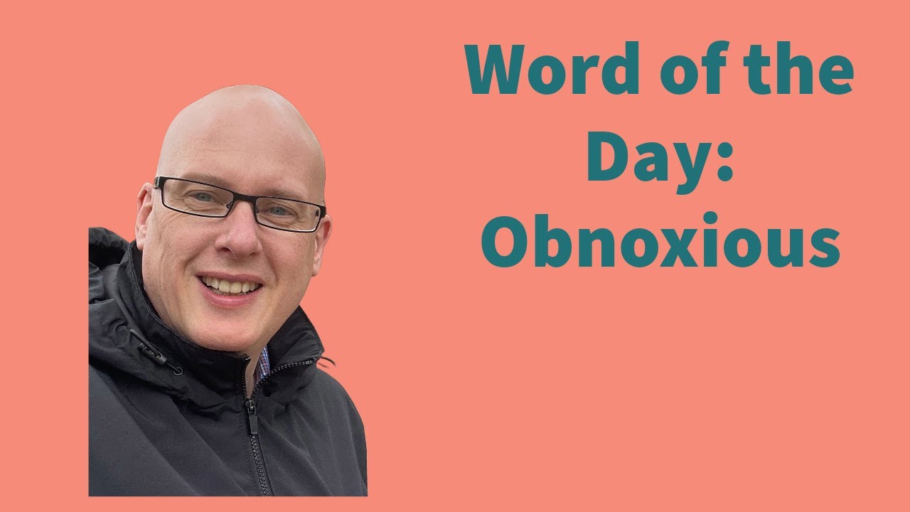 Word of the Day: Obnoxious - YouTube