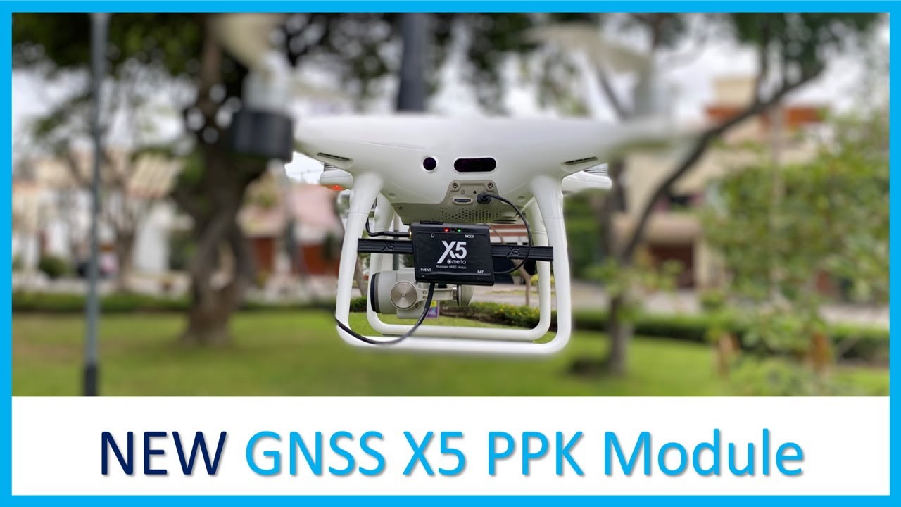 BENEFITS: New X5 GNSS PPK Module! - YouTube