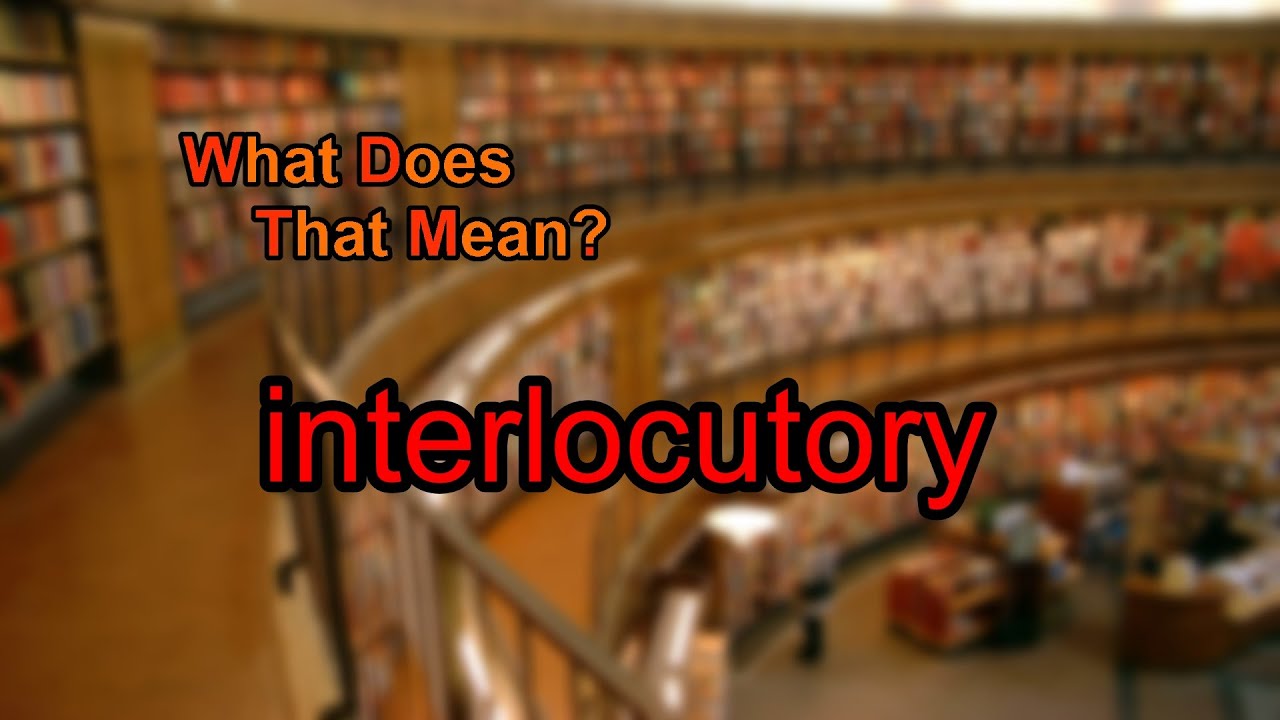What does interlocutory mean? - YouTube
