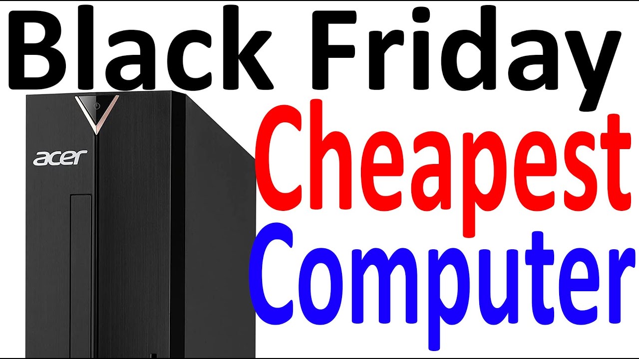 Cheapest Desktop Computers on Amazon black Friday Cyber Monday Deals ...