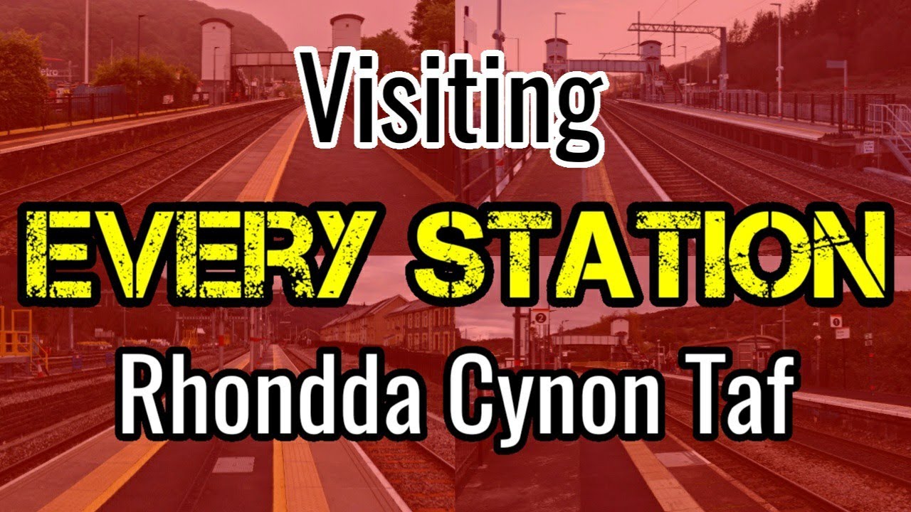 All 22 Rhondda Cynon Taf Railway Stations (visiting EVERY station ...